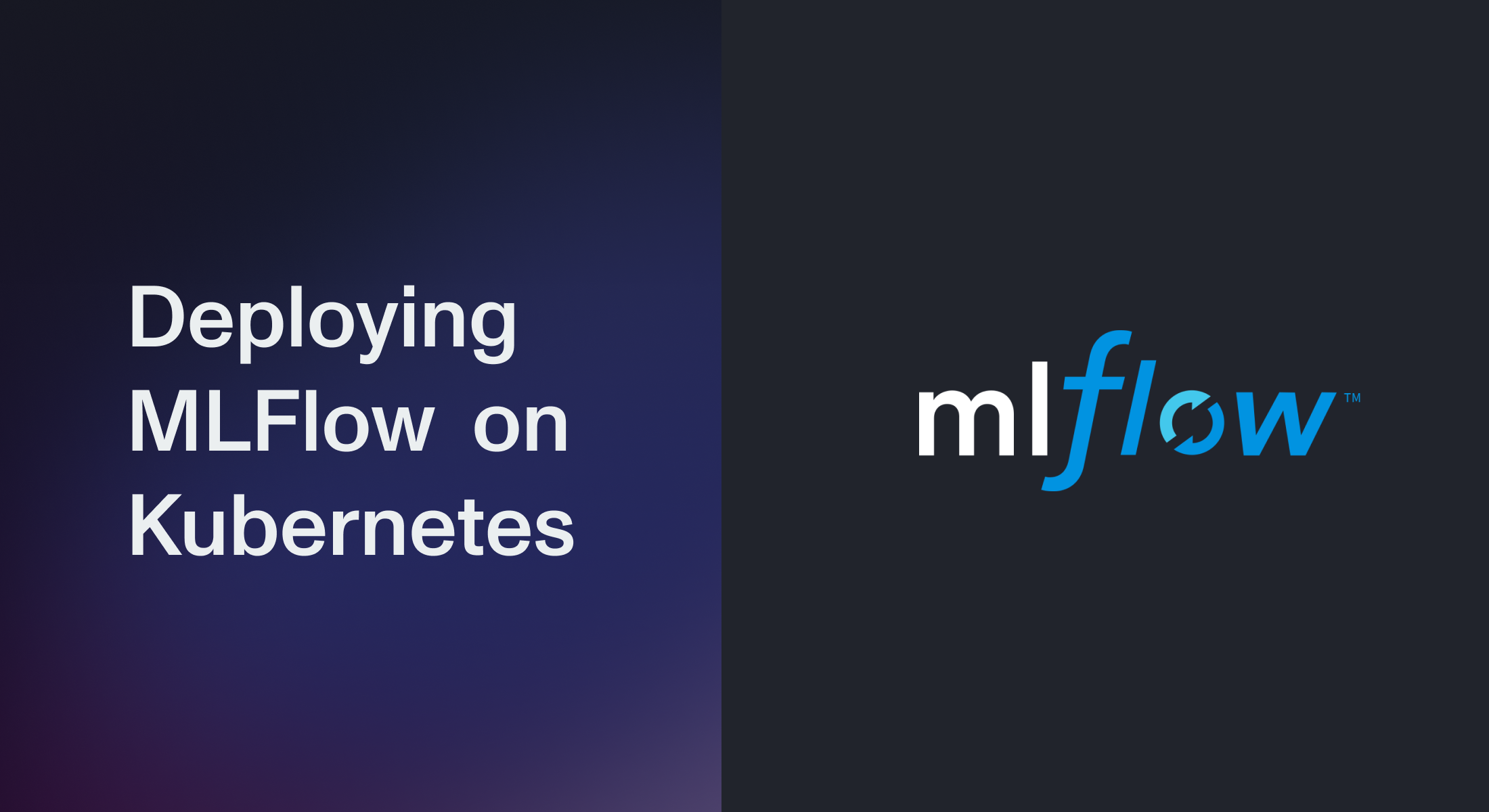 How to deploy MLFlow on Kubernetes How to deploy MLFlow on Kubernetes