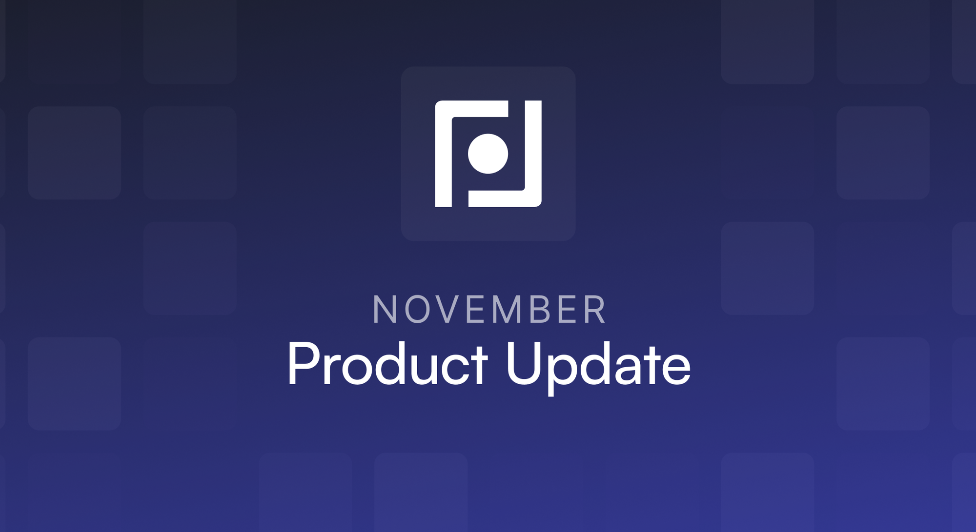 November Product Update